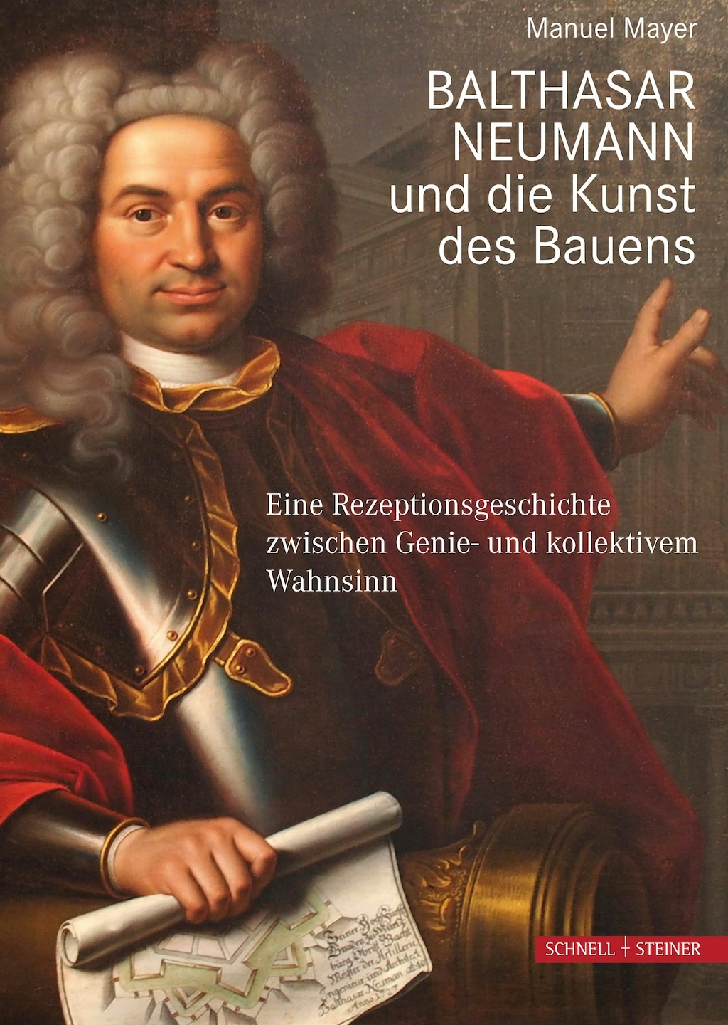 Balthasar Neumann und die Kunst des Bauens (Deutsch, Manuel Mayer, 2023) - Galaxus