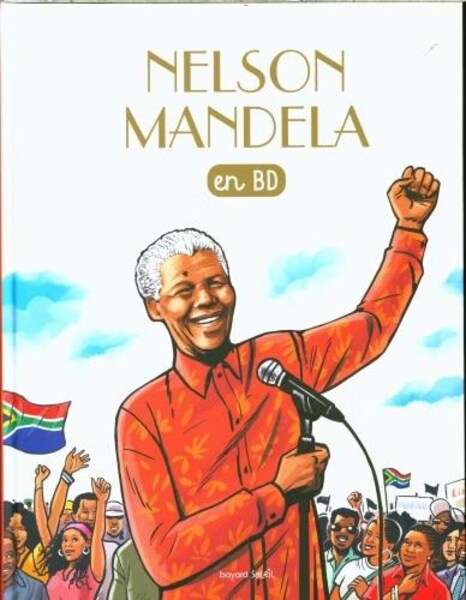 Bayard Jeunesse Nelson Mandela : en BD (Masson Philippe, Pelloux-Prayer ...