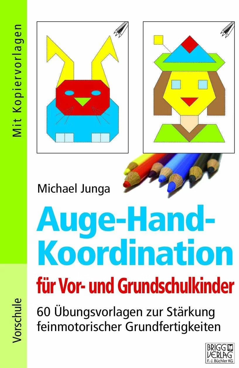 Auge-Hand-Koordination für Vor- und Grundschulkinder (Deutsch, Michael ...