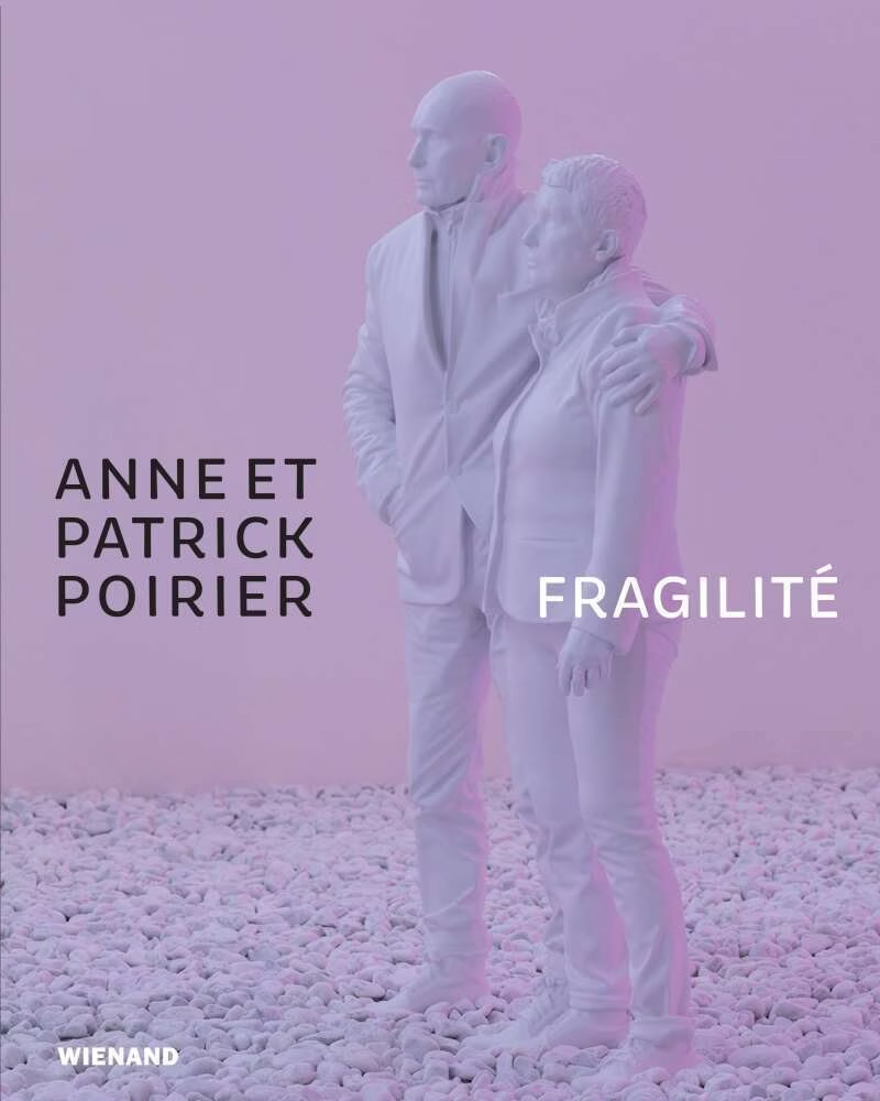 Anne et Patrick Poirier. Fragilité / Zerbrechlichkeit (Englisch ...