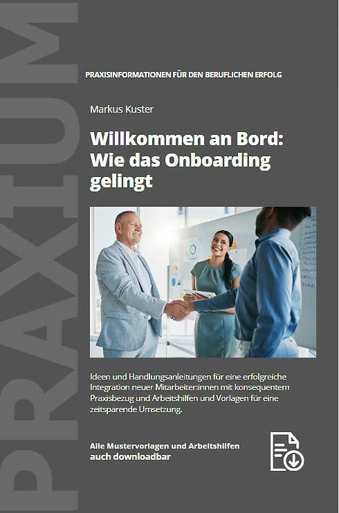 Willkommen an Bord: Wie das Onboarding gelingt (Deutsch, Kuster Markus ...