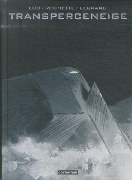 Transperceneige : intégrale (Rochette Jean-Marc, Elogio di Jacques ...