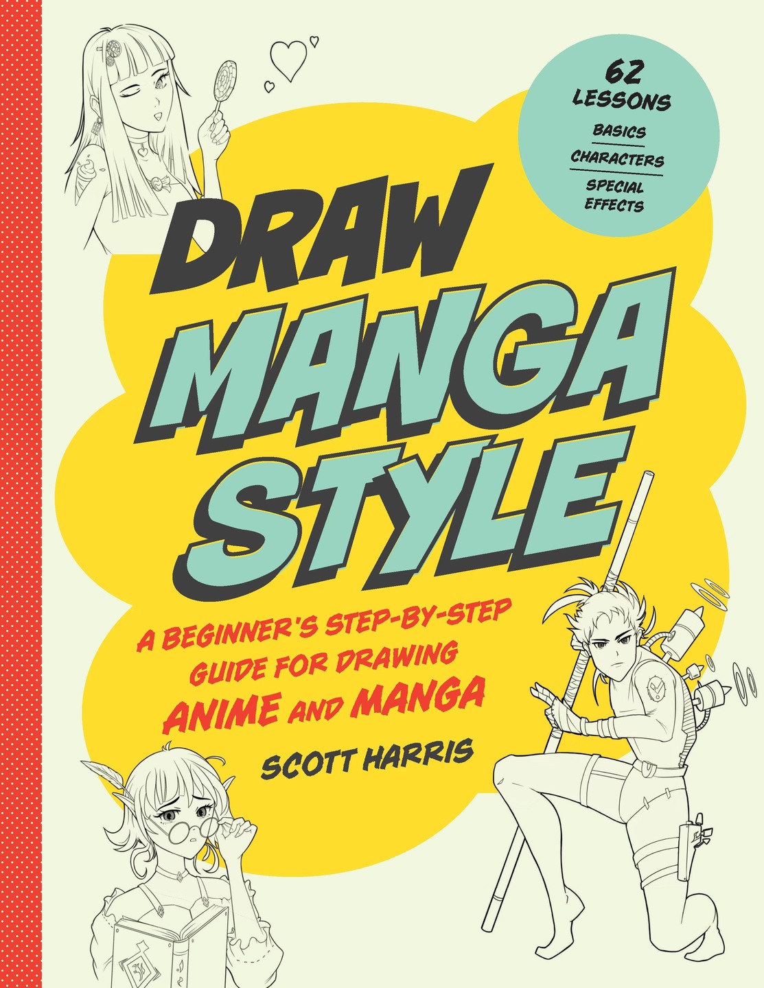 Draw 62 Manga Style: A Beginner\'s Step-By-Step Guide for Drawing Anime ...