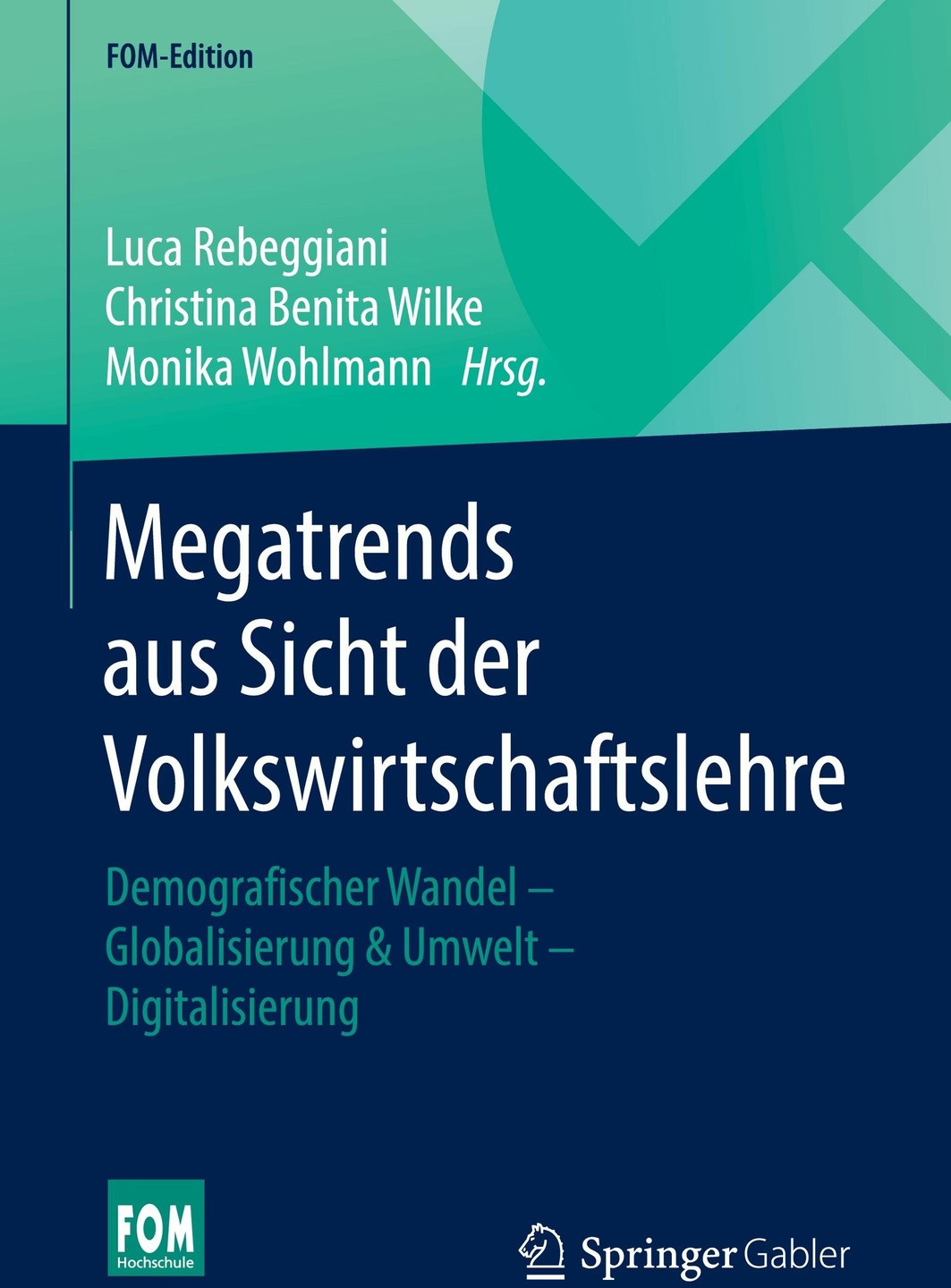 Megatrends aus Sicht der Volkswirtschaftslehre (Deutsch, Luca Rebeggiani, Christina Benita Wilke ...