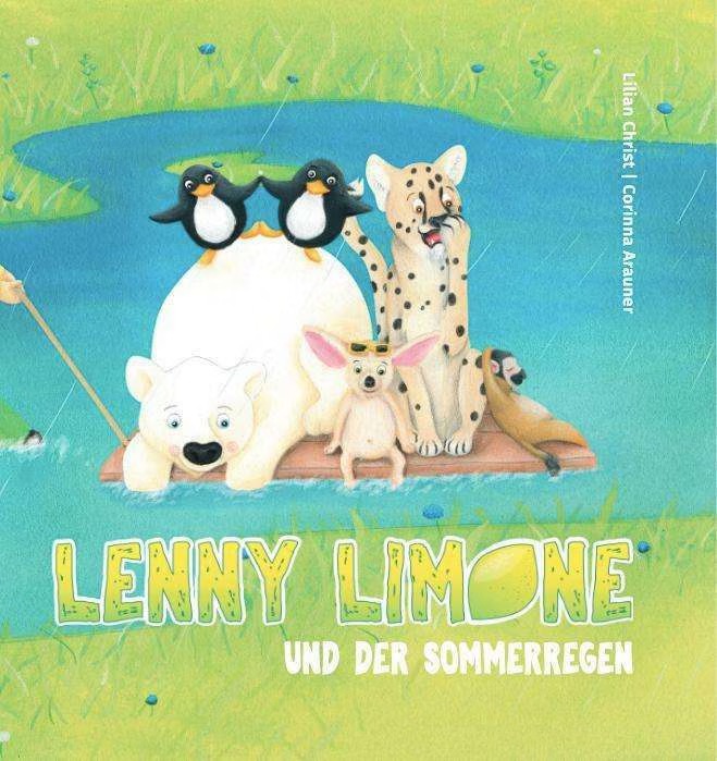 Lenny Limone und der Sommerregen (Deutsch, Lilian Christ, Arauner ...