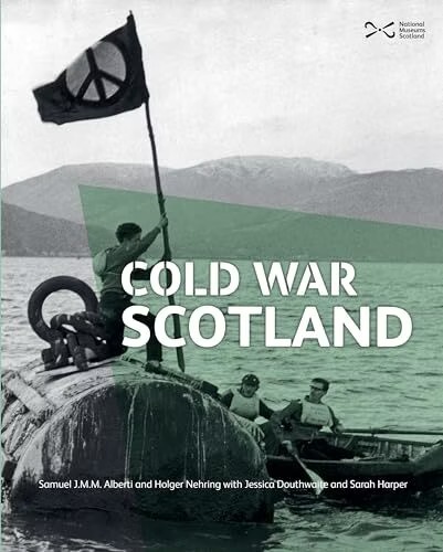 Cold War Scotland (English, Jessica Douthwaite, Sarah Harper, Holger ...