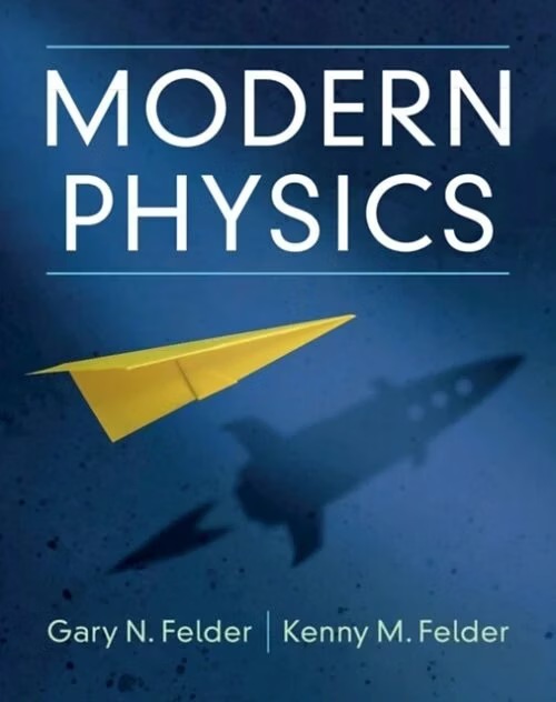 MODERN PHYSICS (Englisch, Gary N. Felder, Kenny M. Felder, 2022) - Galaxus