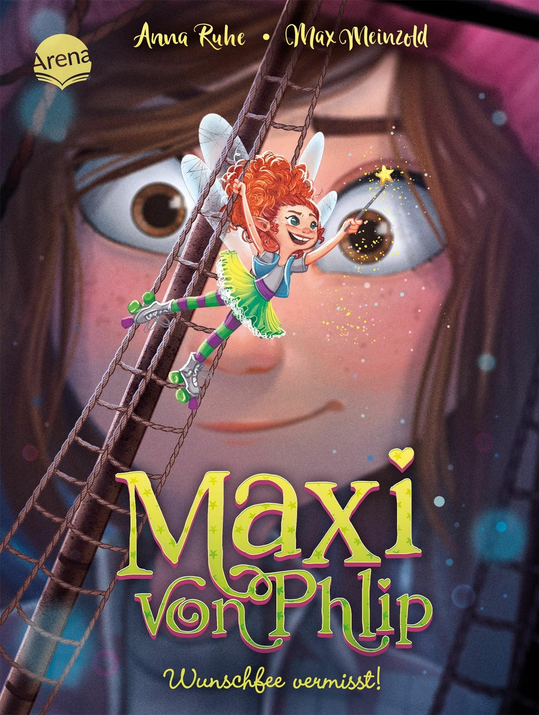 Maxi von Phlip (2). Wunschfee vermisst! (Deutsch, Anna Ruhe, Max ...