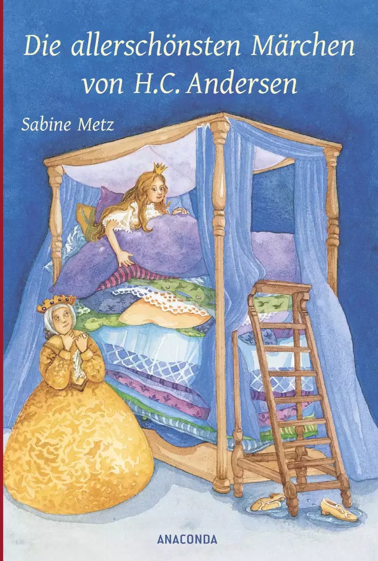Die allerschönsten Märchen von H. C. Andersen (Deutsch, Hans Christian Andersen, Sabine Metz ...