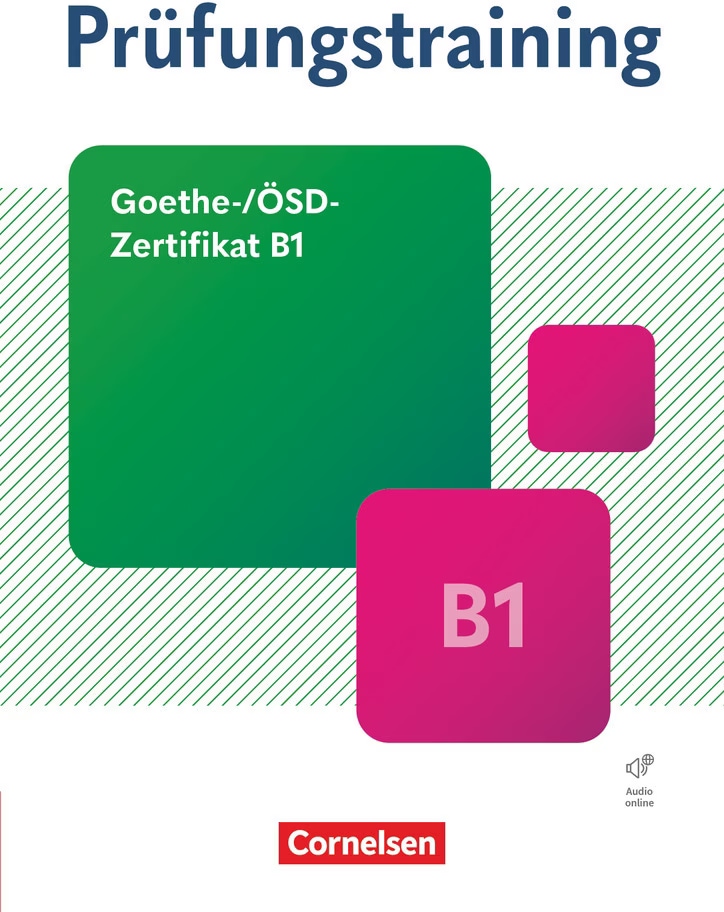 Prüfungstraining DaF, B1, Goethe-/ÖSD-Zertifikat B1, Neue Ausgabe ...