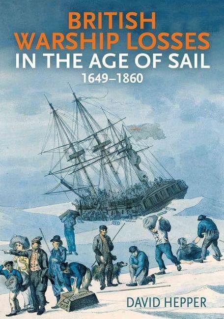 British Warship Losses in the Age of Sail (Englisch, David Hepper, 2023 ...
