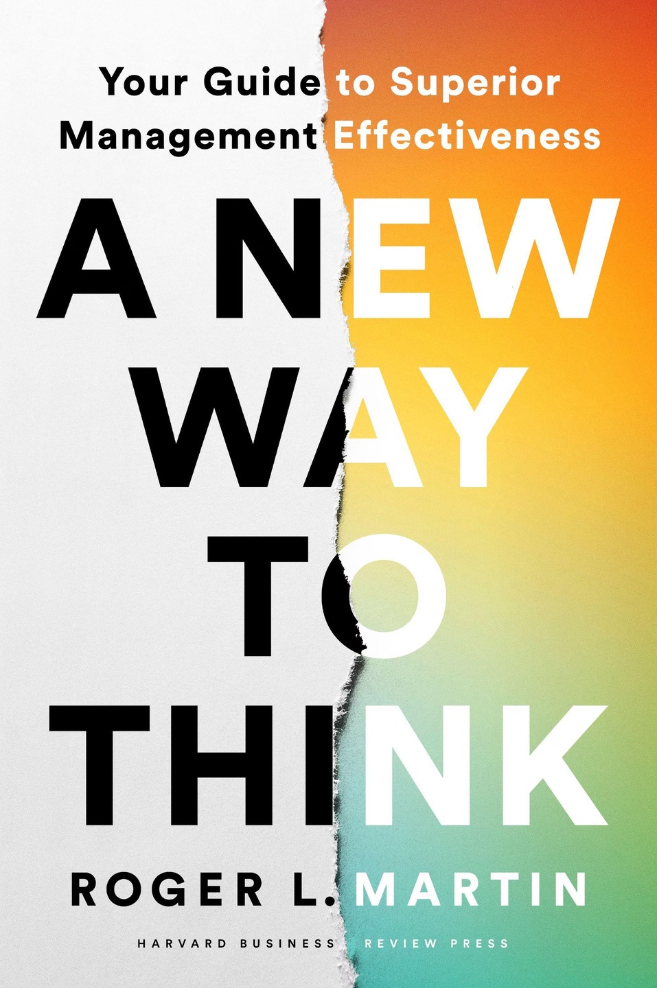 A New Way to Think: Your Guide to Superior Management Effectiveness ...