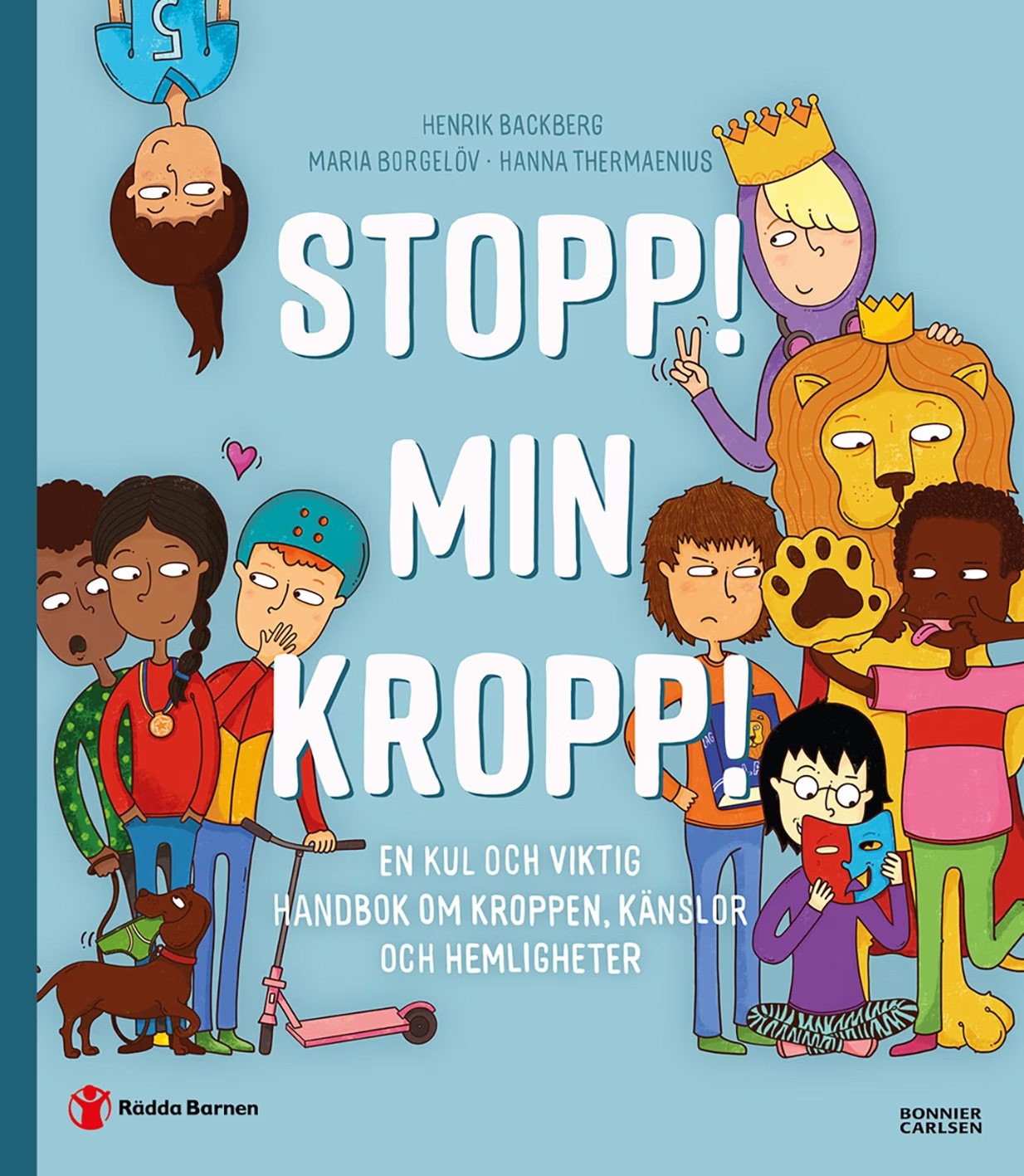 Stopp! Min kropp! : En kul och viktig handbok om kroppen, känslor och ...