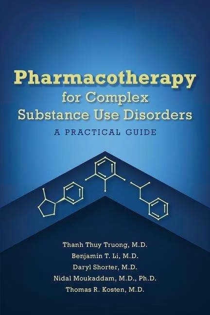 Pharmacotherapy for Complex Substance Use Disorders (English, Benjamin ...