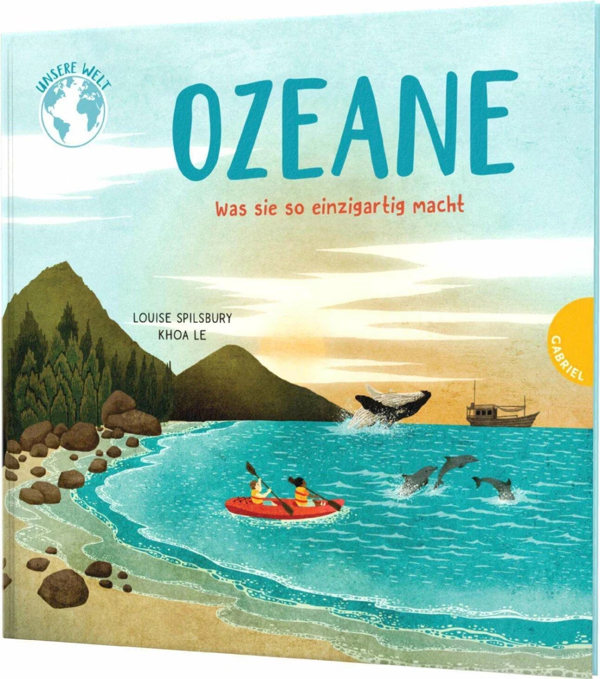 Unsere Welt: Ozeane (Deutsch, Susanne Klein, Khoa Le, Louise Spilsbury ...