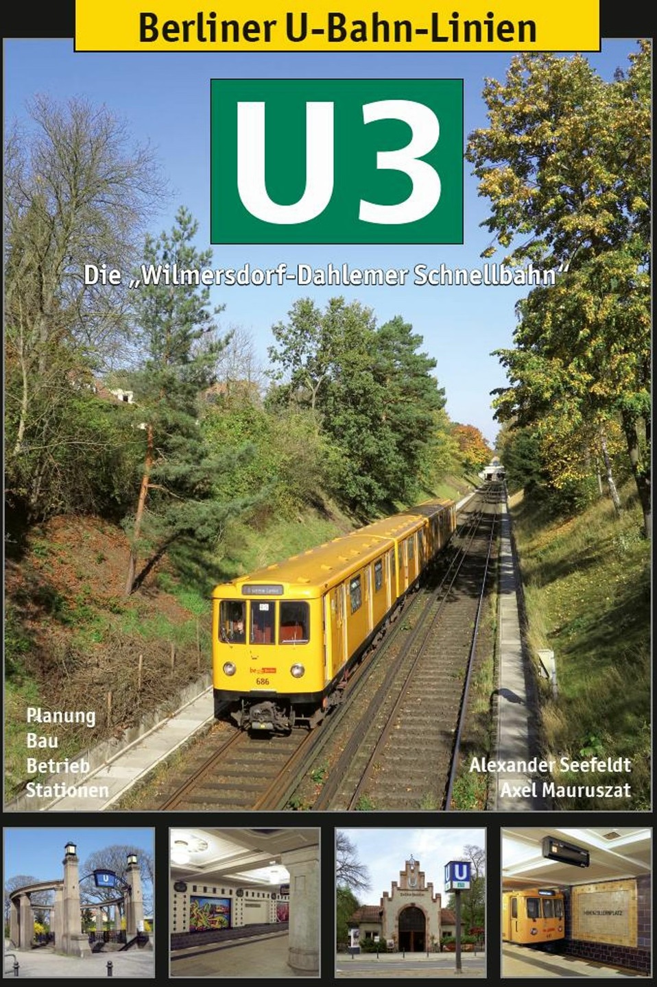 Berliner U-Bahn-Linien: U3 - Die Wilmersdorf-Dahlemer Schnellbahn ...