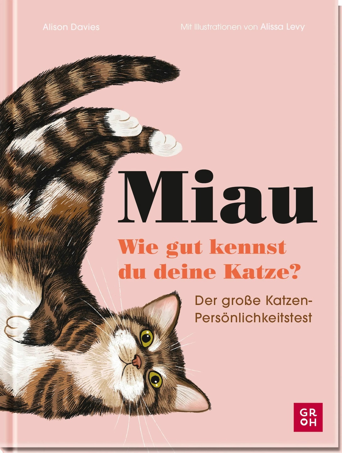 Miau - Wie gut kennst du deine Katze? (Deutsch, Alison Davies, Alissa ...