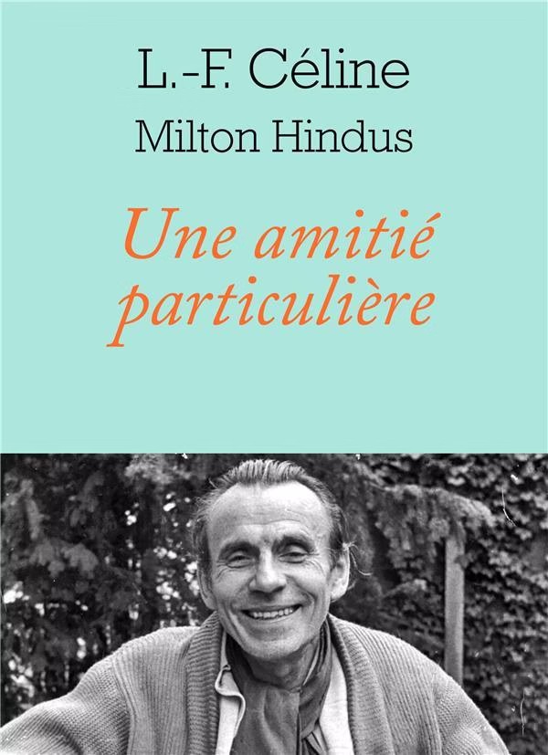 Une amitié particulière (Französisch, Hindus Milton, Céline Louis ...