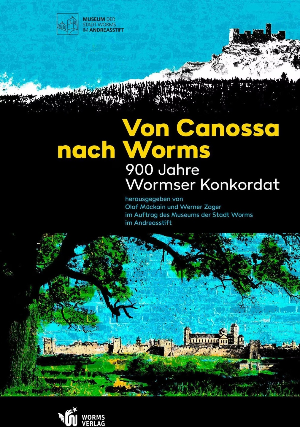 Von Canossa nach Worms - 900 Jahre Wormser Konkordat (Deutsch, Werner ...