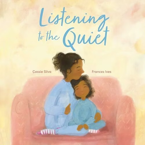 Listening to the Quiet (Englisch, Cassie Silva, Frances Ives, 2024 ...