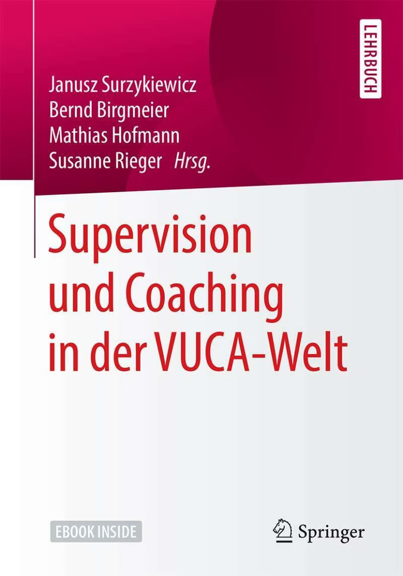 Supervision und Coaching in der VUCA-Welt (Deutsch, Susanne Rieger, Bernd Birgmeier, Mathias ...
