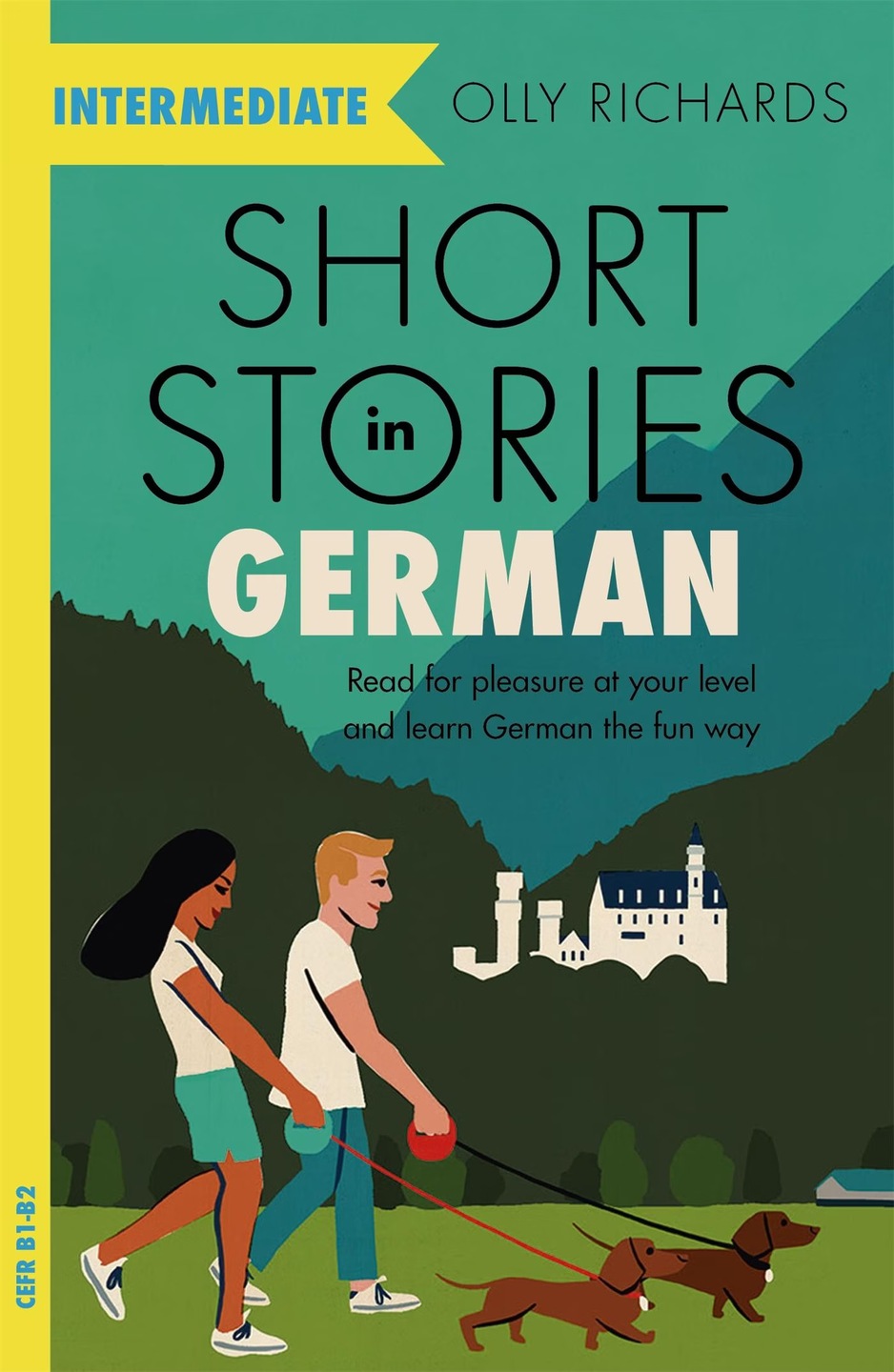 Short Stories in German for Intermediate Learners (English, Olly ...