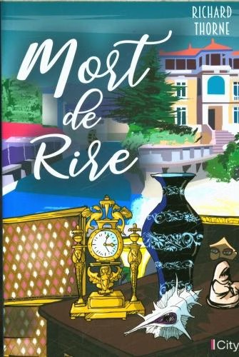 City éditions Mort de rire (Français, Thorne Richard, 2024) - Galaxus