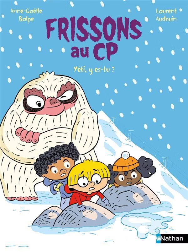 Frissons au CP. Yéti, y es-tu? (Französisch, Balpe Anne-Gaëlle, Audouin ...