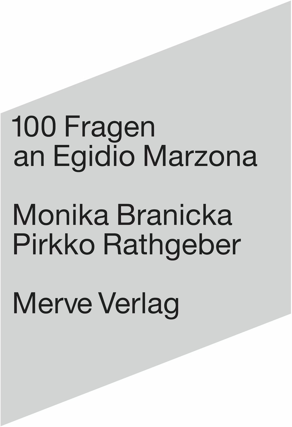 100 Fragen an Egidio Marzona (Deutsch, Englisch, Ryan Eyers, Millay ...