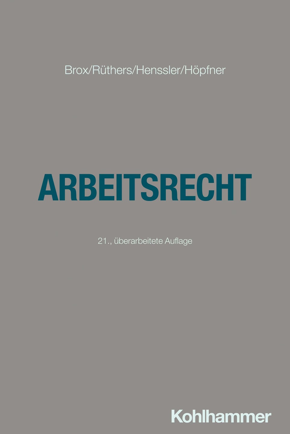 Arbeitsrecht (Deutsch, Martin Henssler, Bernd Rüthers, Hans Brox ...