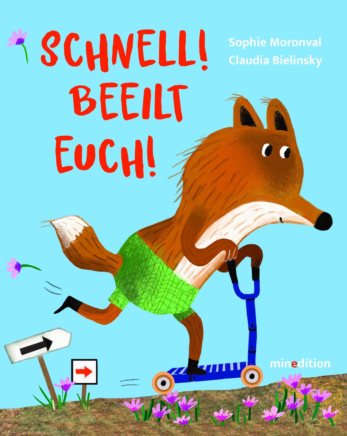 Schnell! Beeilt Euch! (Deutsch, Claudia Bielinsky, Sophie Moronval ...