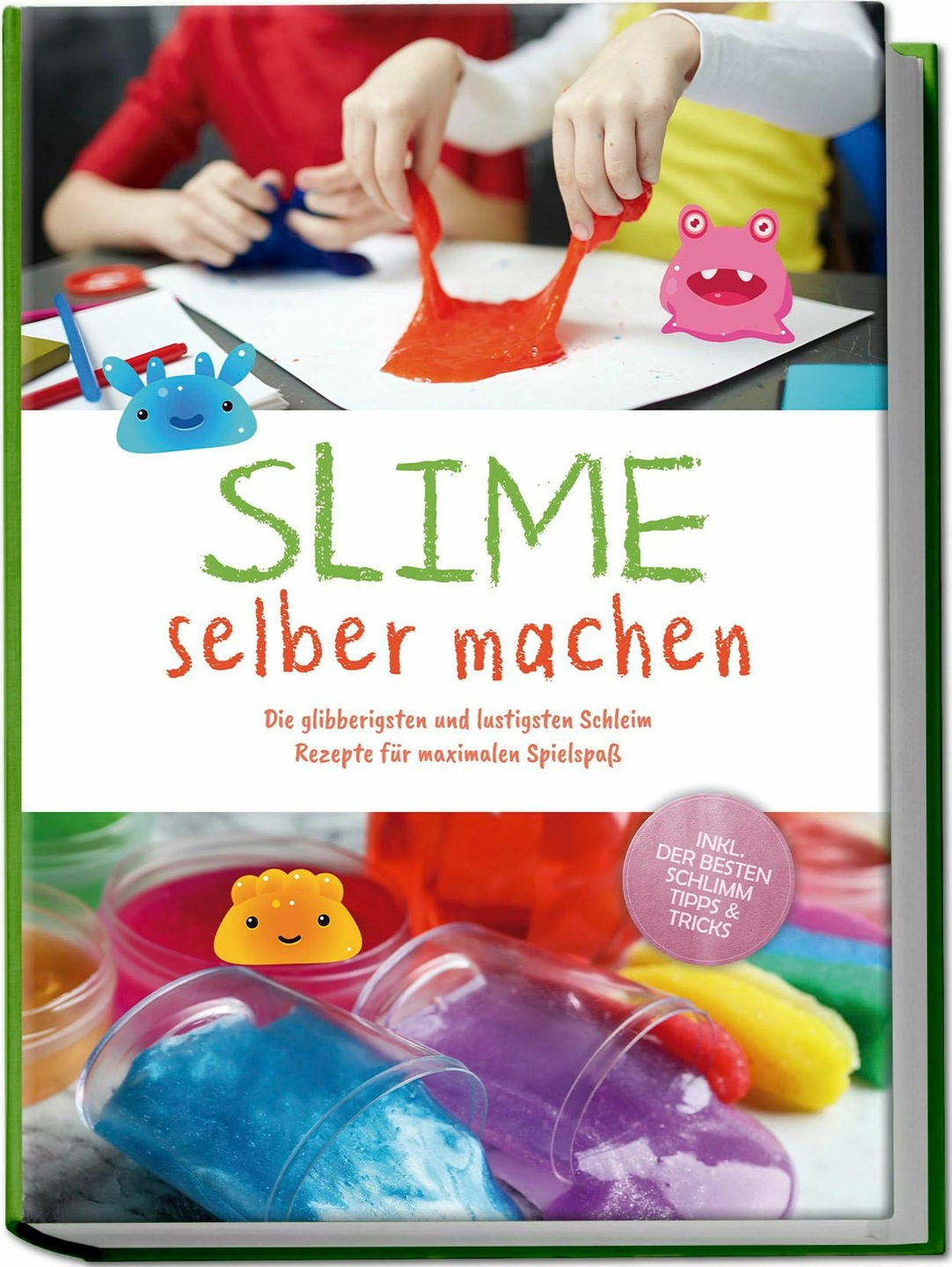 Make your own slime: The gooiest and funniest slime recipes for maximum ...