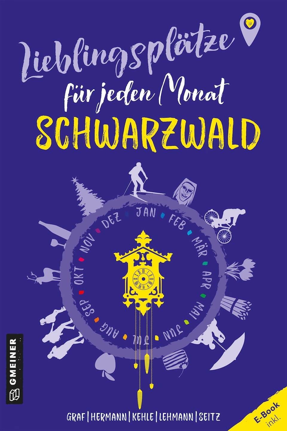 Lieblingsplätze für jeden Monat - Schwarzwald (Deutsch, Dagmar Seitz ...