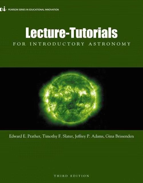 Lecture- Tutorials for Introductory Astronomy (Englisch, Jeff Adams, Tim Slater, Gina Brissenden ...