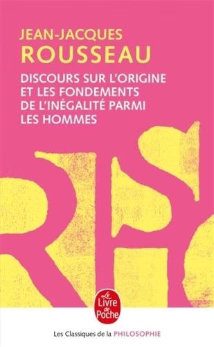 Discours sur l'origine et les fondements de l'inégalité parmi les ...