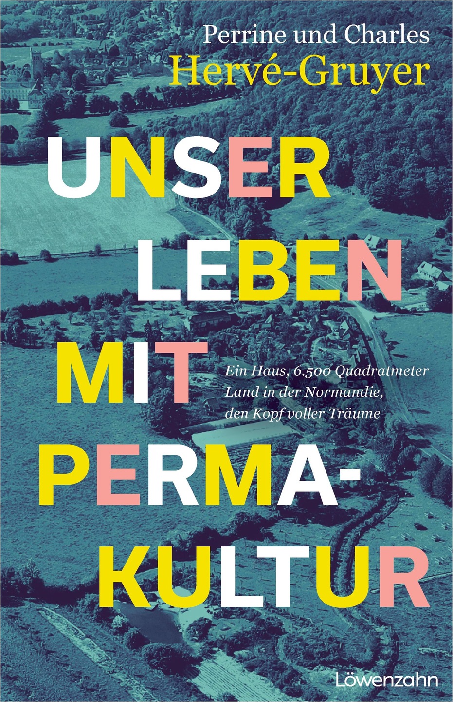 Notre vie en permaculture (Allemand, Christina Preiner, François Léger ...