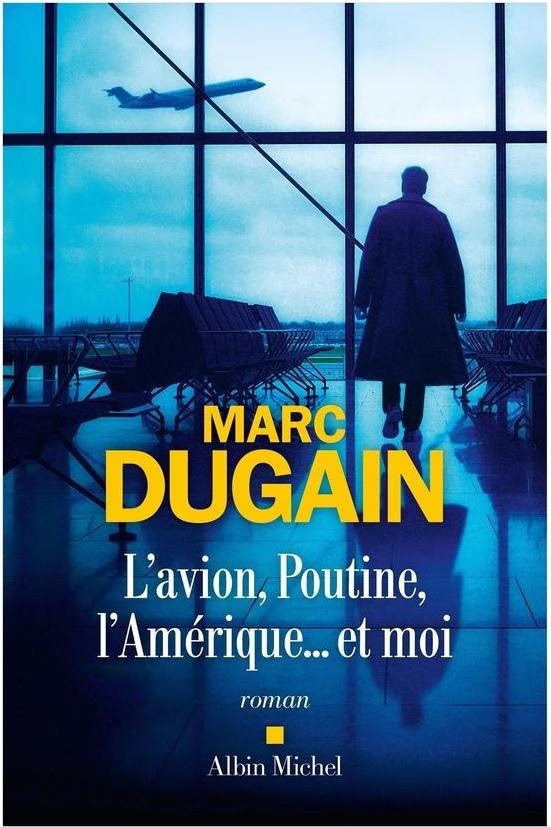 Albin Michel L'avion, Poutine, l'Amérique... et moi (Französisch ...