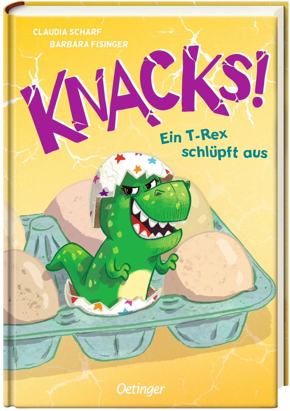 Knacks! 1 Ein T-Rex schlüpft aus (Deutsch, Barbara Fisinger, Claudia ...