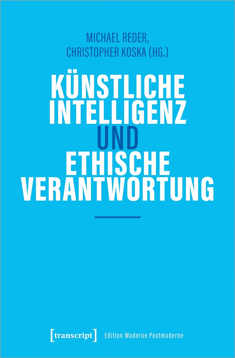Künstliche Intelligenz und ethische Verantwortung (Deutsch, Michael ...