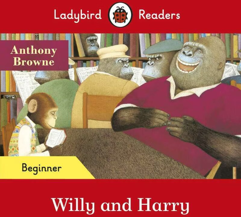Ladybird Readers Beginner Level - Anthony Browne - Willy and Harry (ELT ...