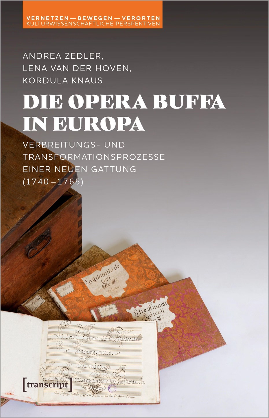 Die Opera buffa in Europa (Deutsch, Kordula Knaus, Andrea Zedler, Lena ...
